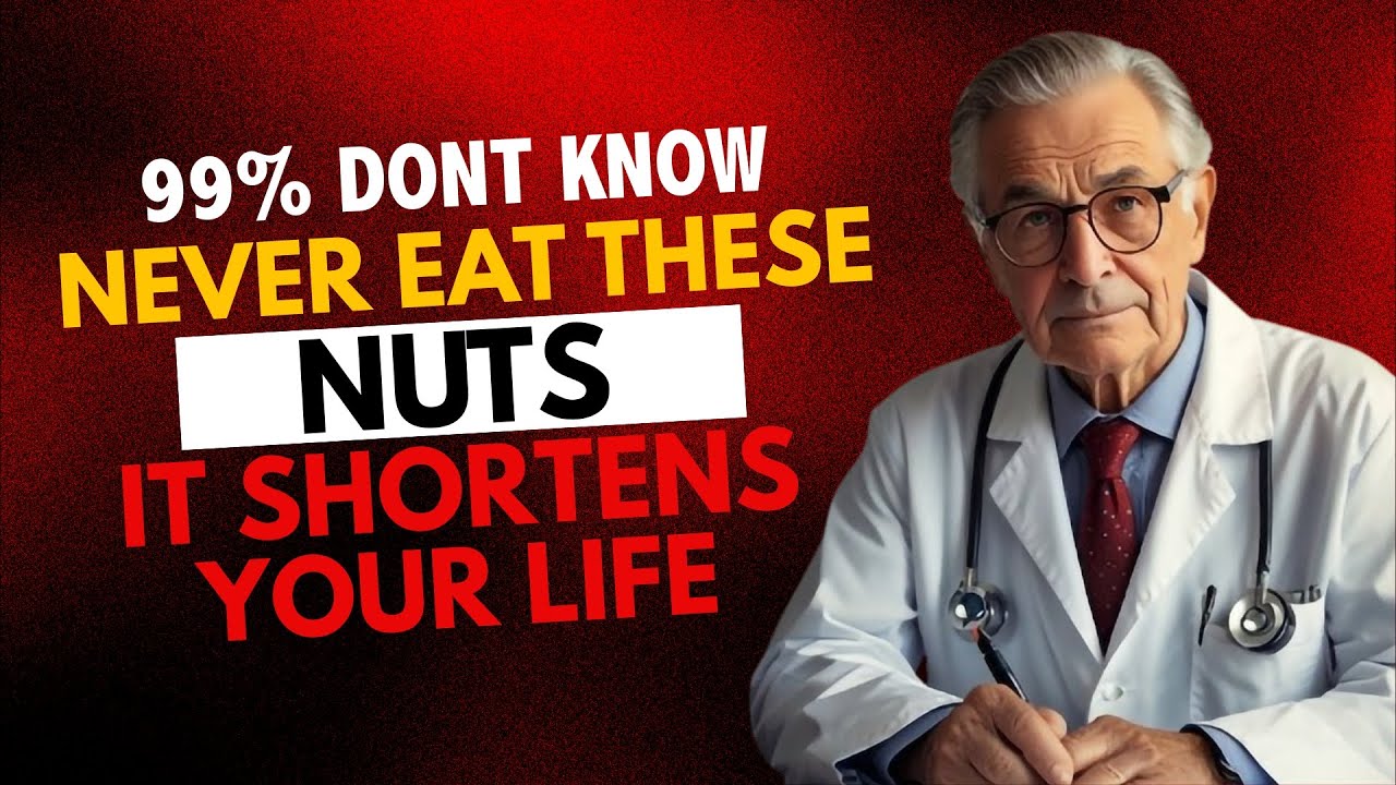 Over 65 4 Nuts You MUST Eat and 4 You Should NEVER Touch! - YouTube