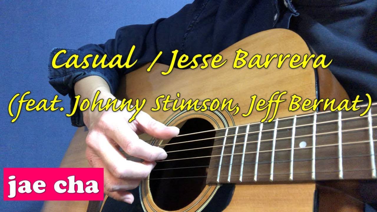 Casual - Jesse Barrera (feat. Johnny Stimson & Jeff Bernat) / Cover ...