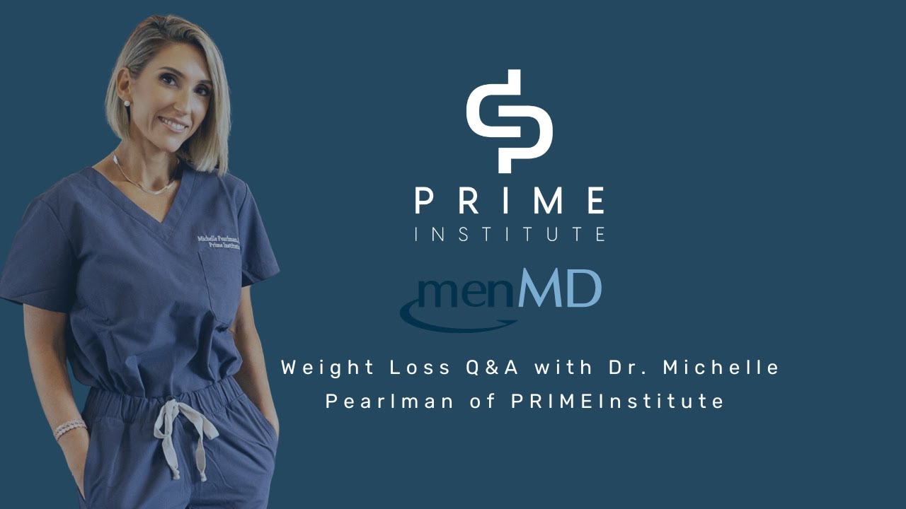 MenMD Weight Loss Q&A with Dr. Michelle Pearlman of PRIME Institute ...