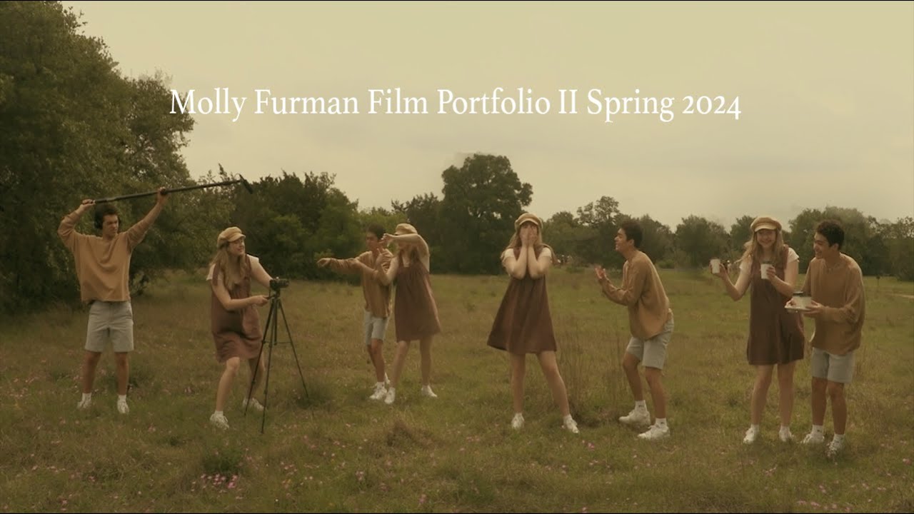 Molly Furman Film Portfolio II Spring 2024 - YouTube