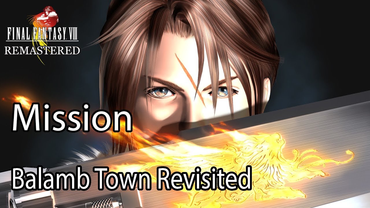 Final Fantasy VIII Remastered Mission Balamb Town Revisited - YouTube