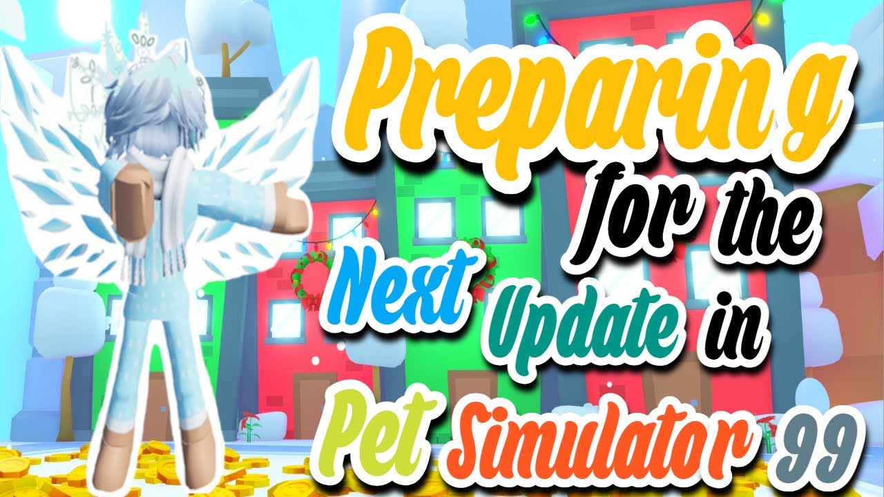 Preparing for the Next Update in Pet Simulator 99 - YouTube