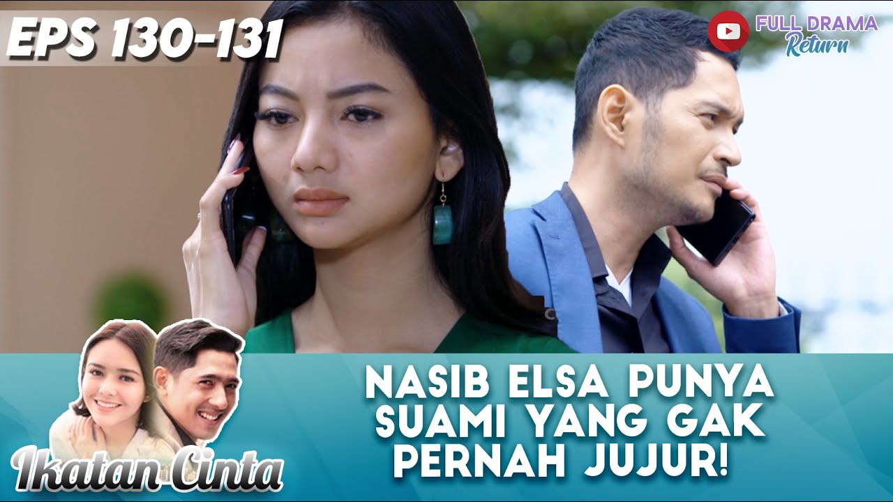 NASIB ELSA PUNYA SUAMI YANG GAK PERNAH JUJUR! - IKATAN CINTA - YouTube