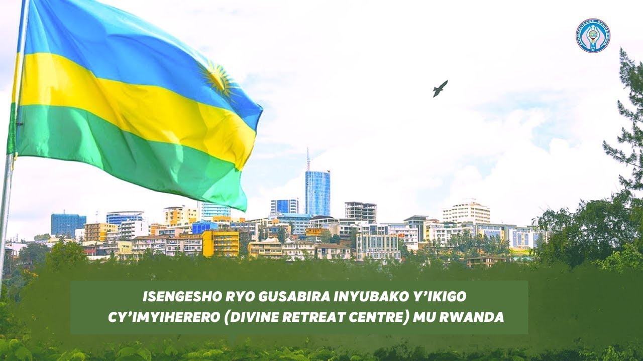 ISENGESHO RYO GUSABIRA INYUBAKO Y’IKIGO CY’IMYIHERERO DIVINE RETREAT ...
