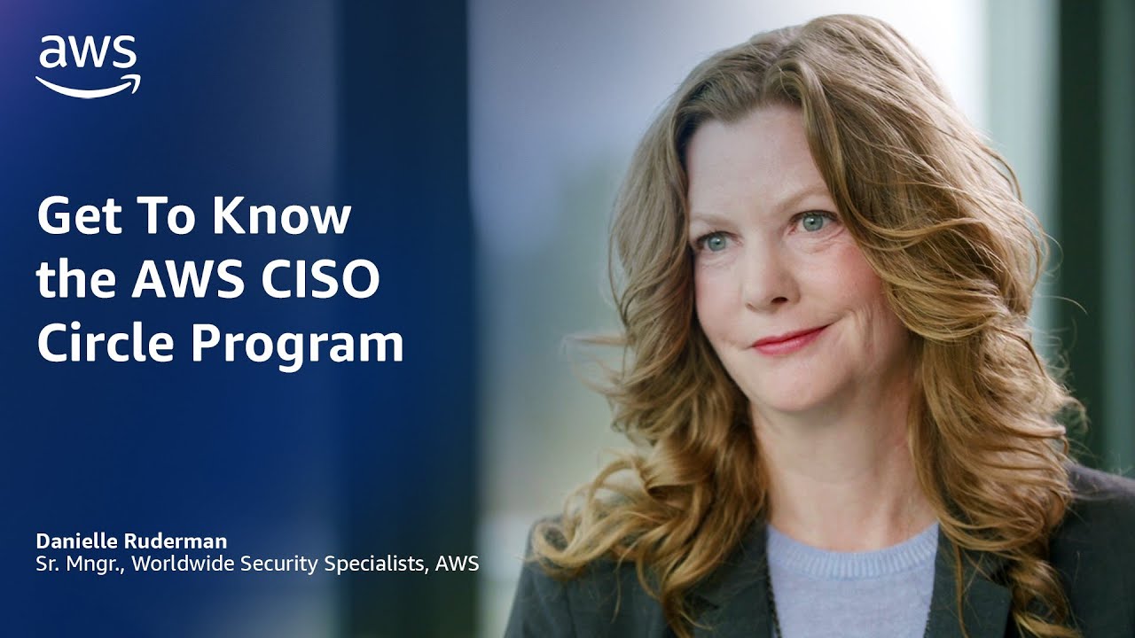 Get to Know the AWS CISO Circle Program | Amazon Web Services - YouTube