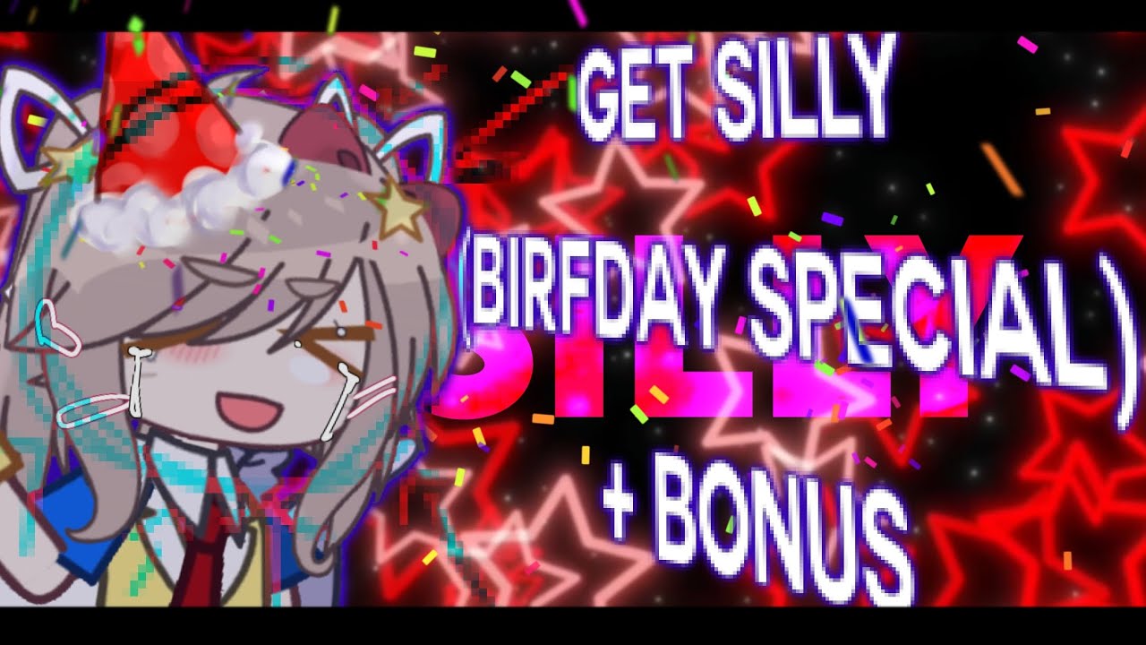 ( FW ) GET SILLY MEME [] BIRTHDAY SPECIAL [] + BONUS - YouTube