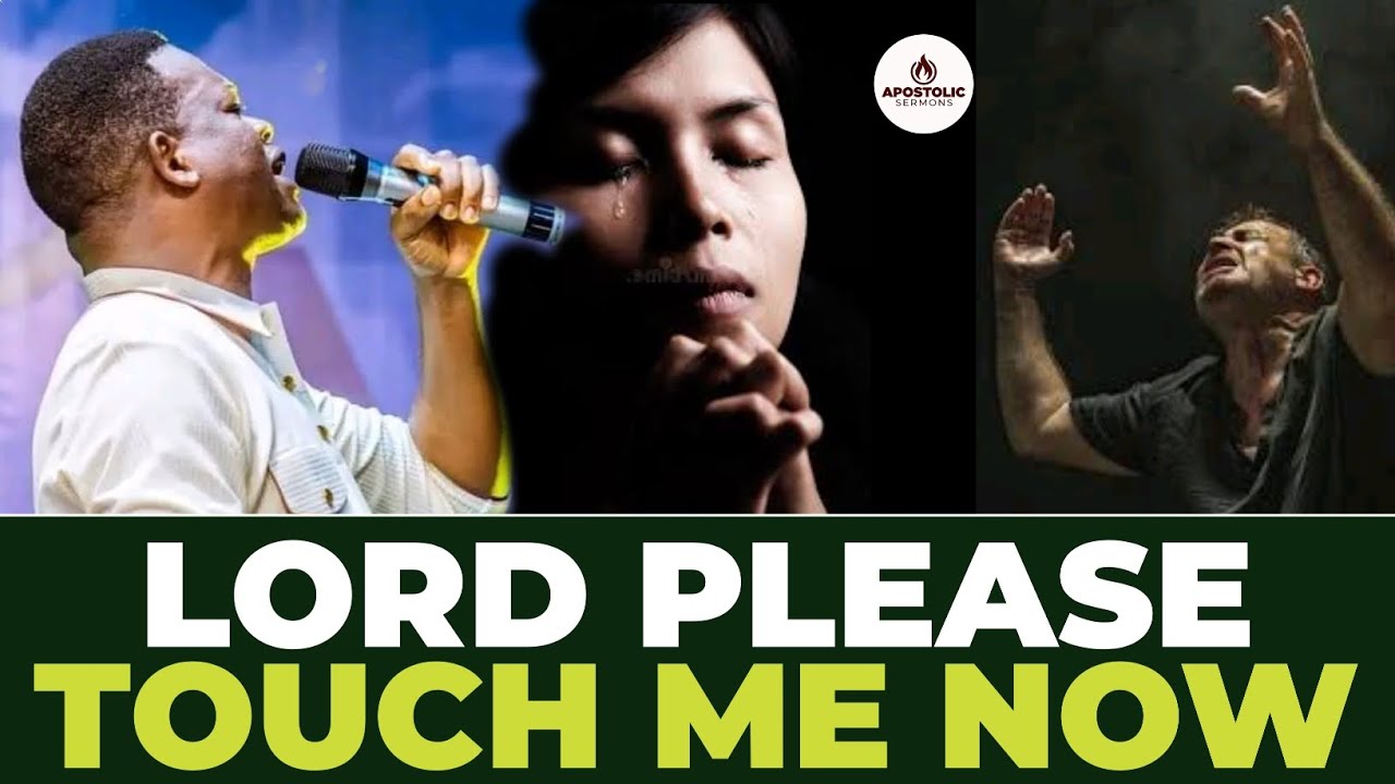 LORD PLEASE TOUCH ME NOW #apostlearomeosayi - YouTube