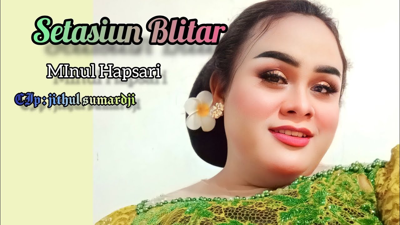 Setasiun Blitar-Minul Hapsari-live campursari kanti lego - YouTube