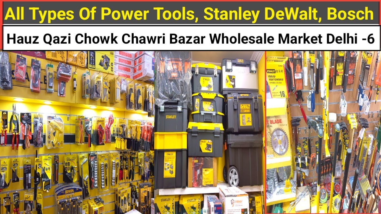 All Types Of Power Tools | Stanley | Bosch | DeWalt | Other Brands | Hauz Qazi Chowk Chawri ...