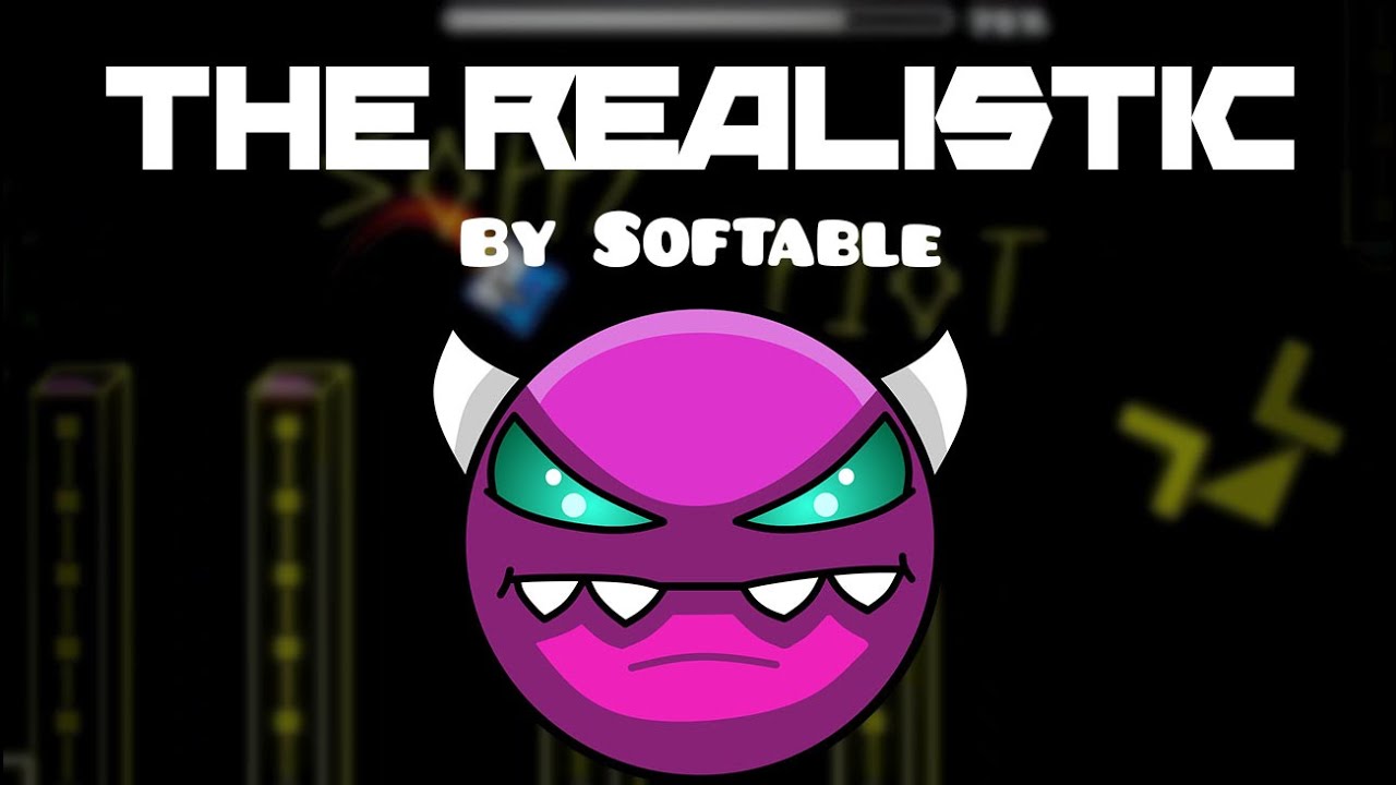 Geometry Dash | The Realistic - By Softable - YouTube