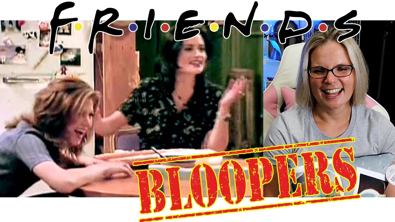 Reacting to Friends Bloopers The one with all of the Bloopers ...
