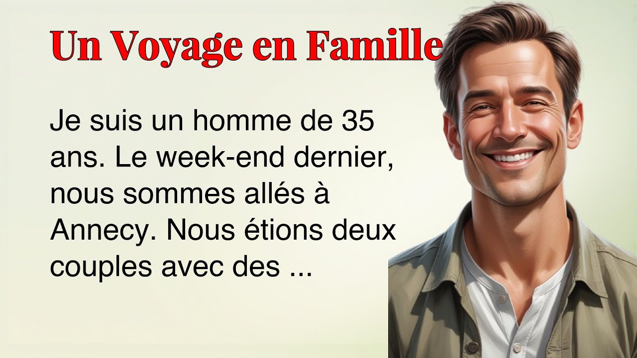 Easy French Story for Beginners A2-B1 | Un Week-end à Annecy en Famille ...