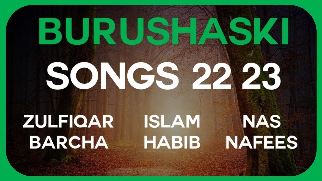Burushaski songs 2022-2023 - YouTube