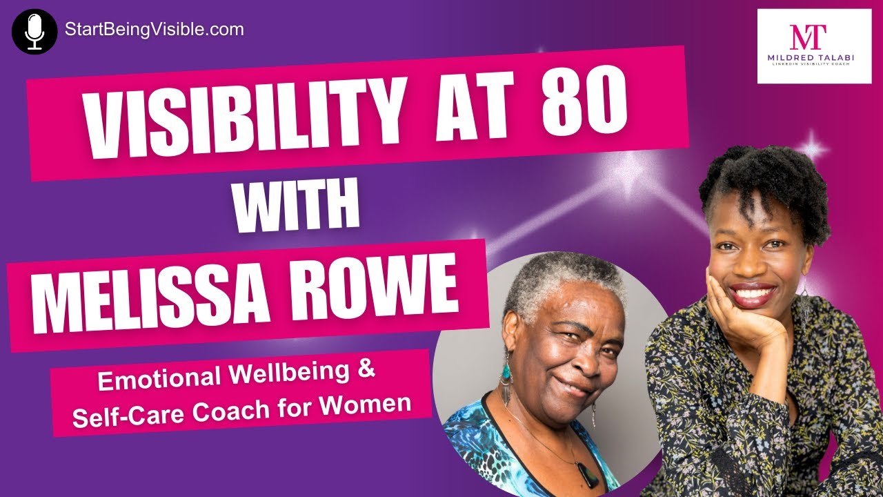 Visibility at 80 – with Melissa Rowe [S4 - EP2] - YouTube