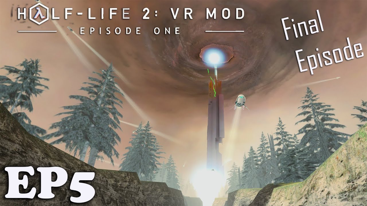 Half Life 2: Episode 1 VR MOD - EP5: The Last Stand! | HDR - YouTube