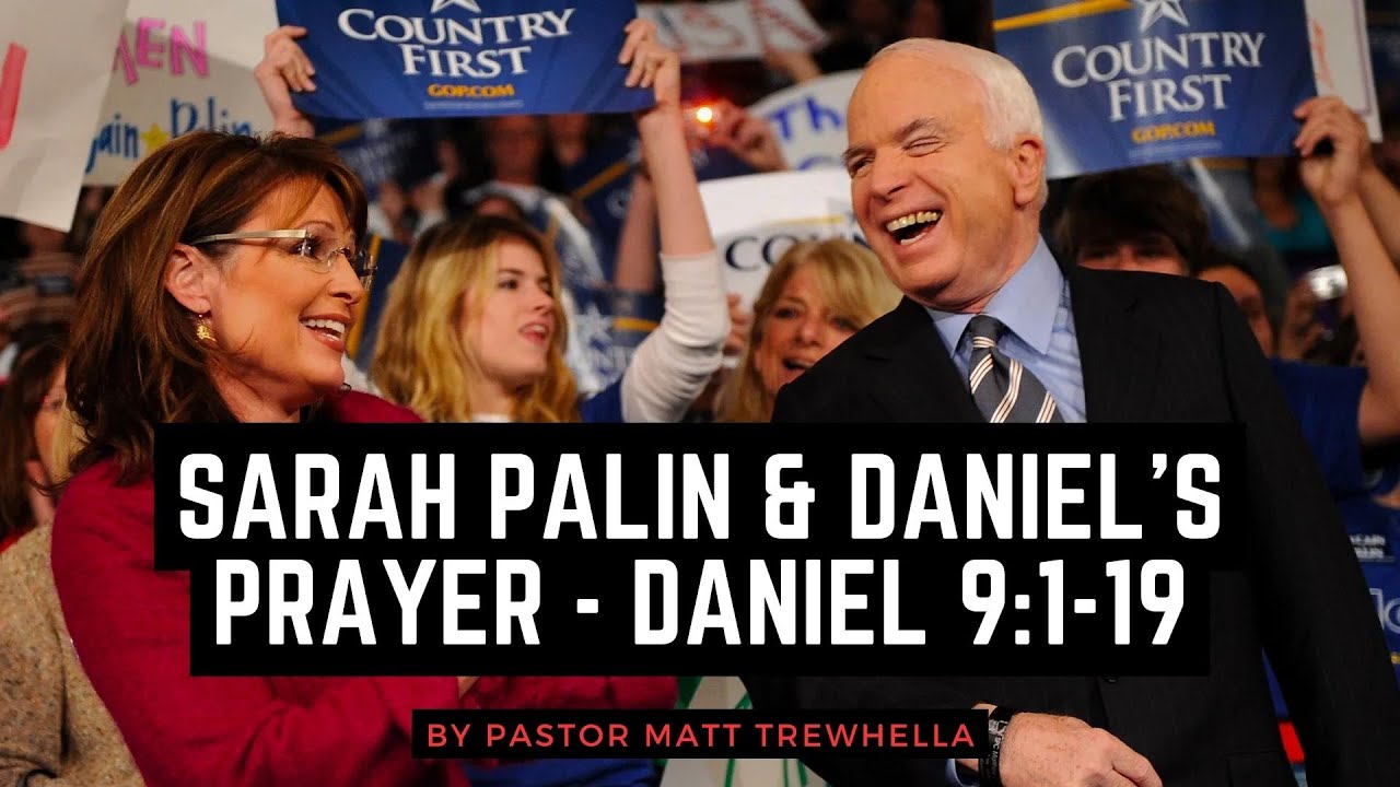Sarah Palin & Daniel's Prayer - Daniel 9:1-19 - YouTube