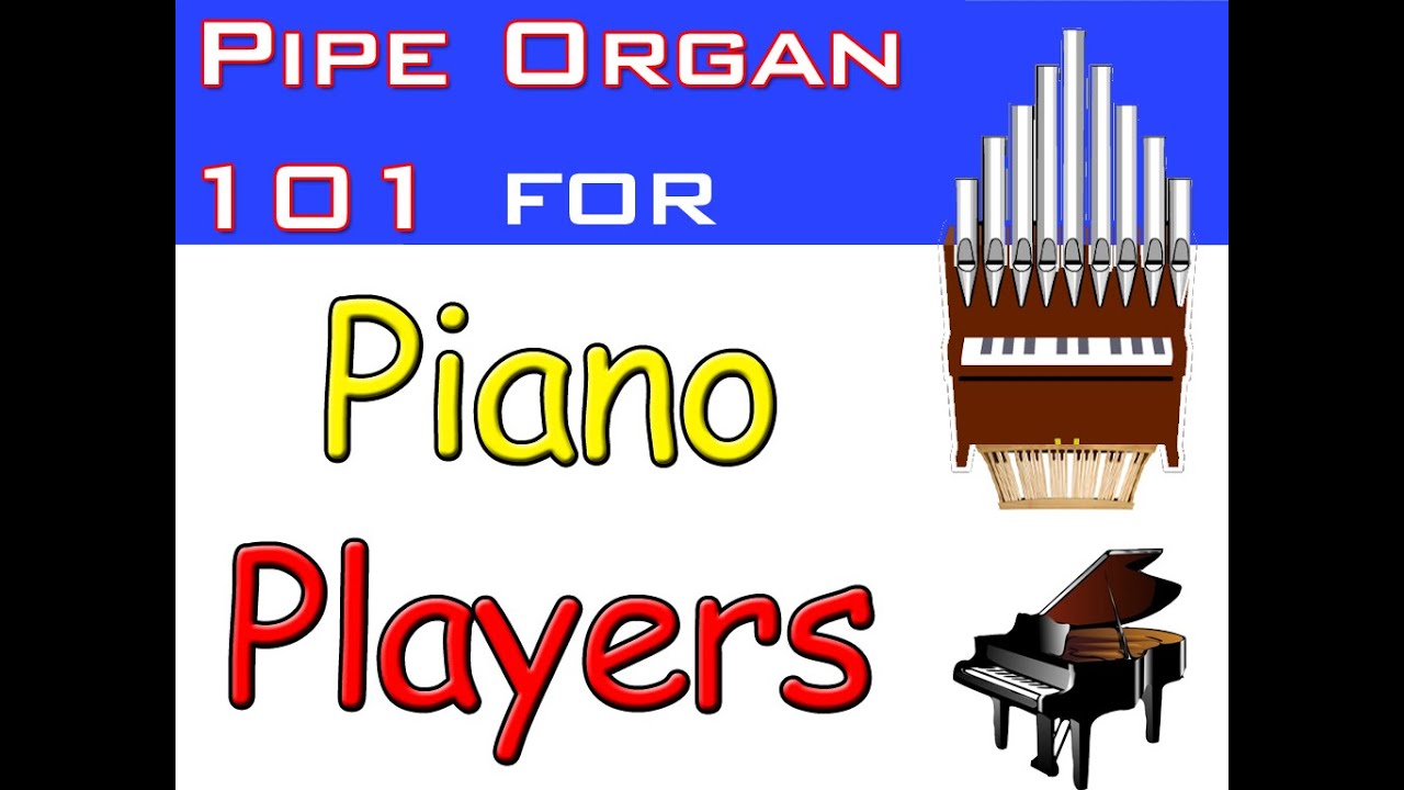 Beginning Pipe Organ for Piano Players - YouTube