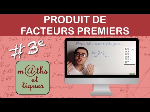 Décomposer un nombre en un produit de facteurs premiers - Troisième