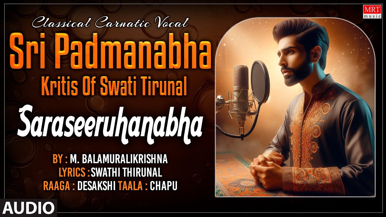 Carnatic Classical Vocal | Sri Padmanabha | Kritis Of Swati Tirunal ...