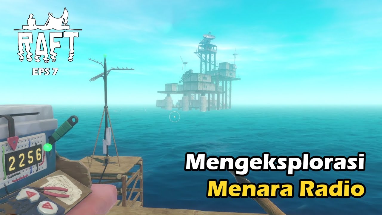 Mengeksplorasi Menara Radio | Raft Gameplay Indonesia 7 - YouTube