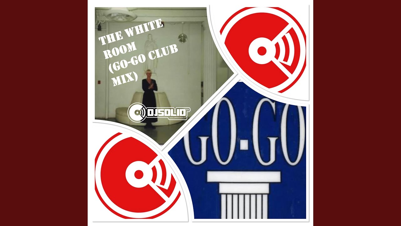 THE WHITE ROOM (GO-GO CLUB MIX) - YouTube