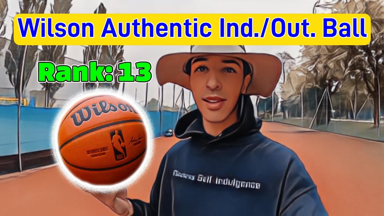 Wilson Authentic Indoor/Outdoor Basketball Rank 13 😁🏀😻 - YouTube