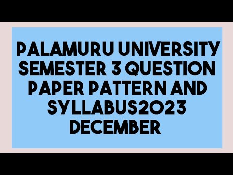 PALAMURU UNIVERSITY SEMESTER 3ENGLISH QUESTION PAPER PATTERN AND ...
