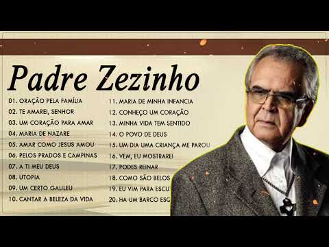 As 15 melhores músicas fazem o sucesso do Padre Zezinho - Melhor Padre Zezinho music