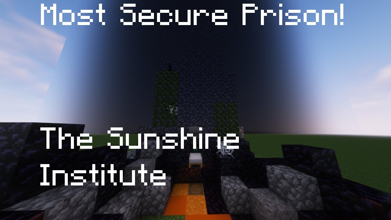 The Sunshine Institute - Minecraft's Most Secure Prison (ft. lazy video ...
