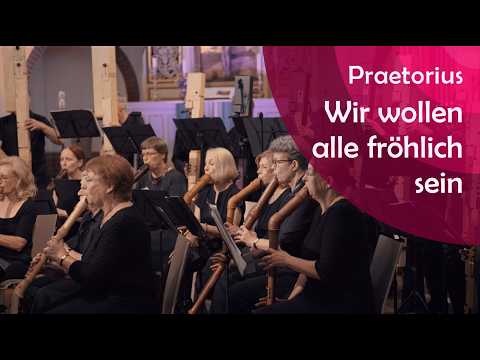 Praetorius: Wir wollen alle fröhlich sein | Berliner Blockflöten Orchester