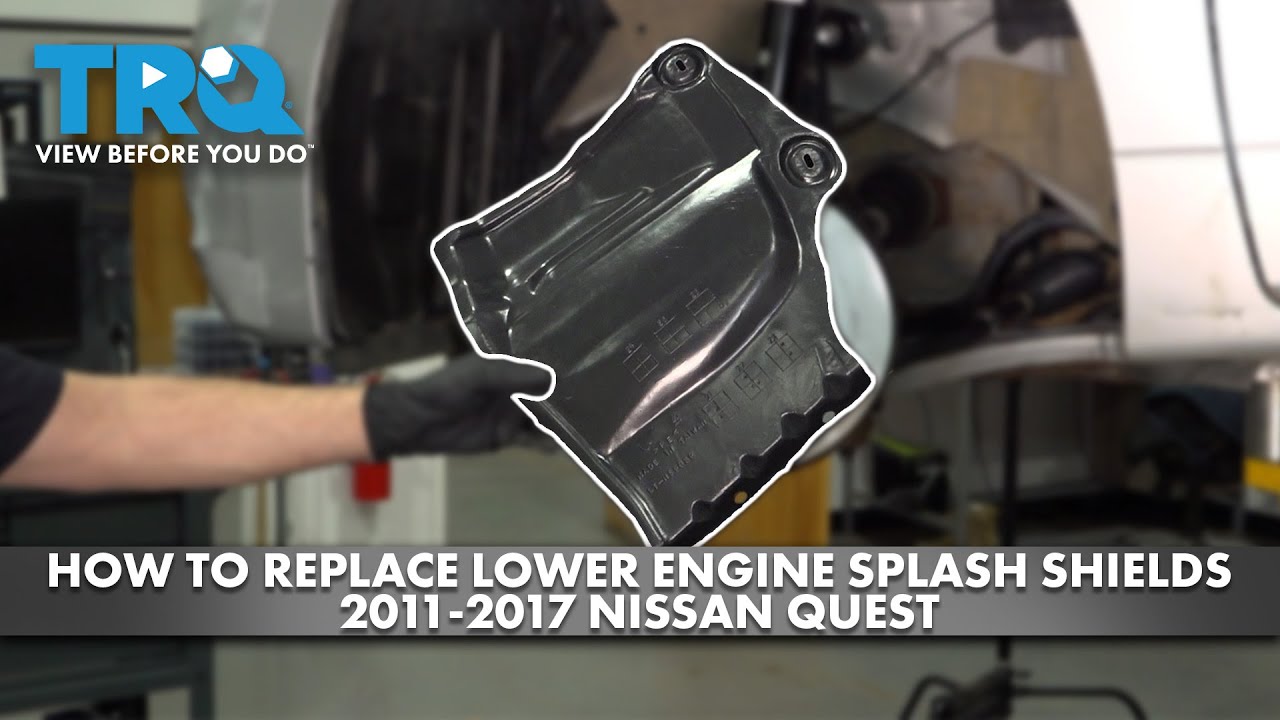 How to Replace Lower Engine Splash Shields 2011-2017 Nissan Quest - YouTube