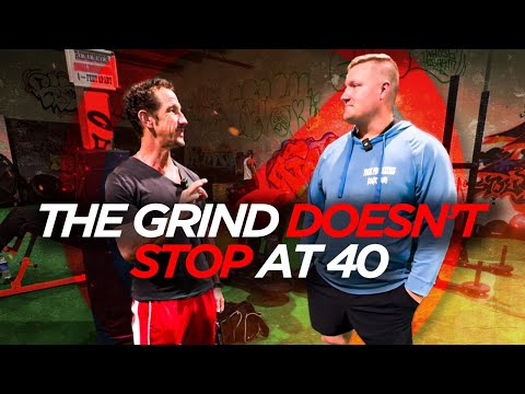 The Grind Doesn't Stop At 40