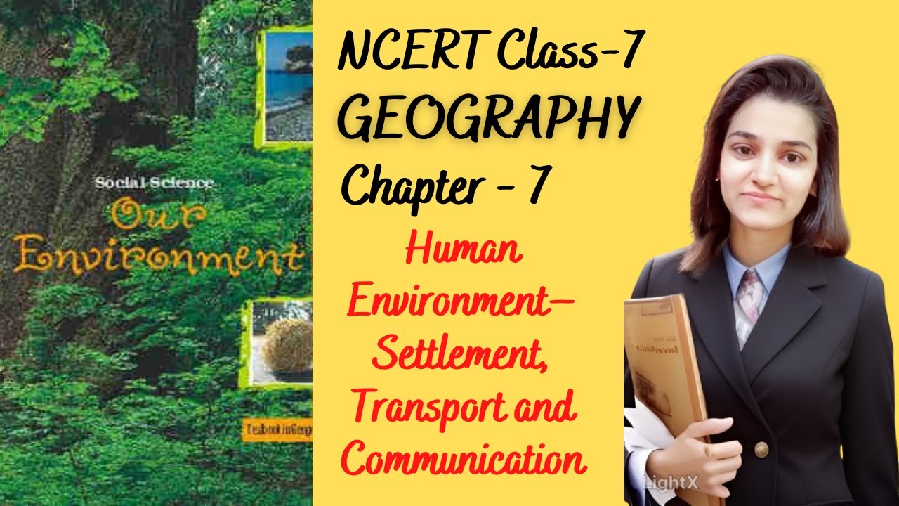 Class 7 Geography CBSE | Chapter- 7| SST Part 1 # ...
