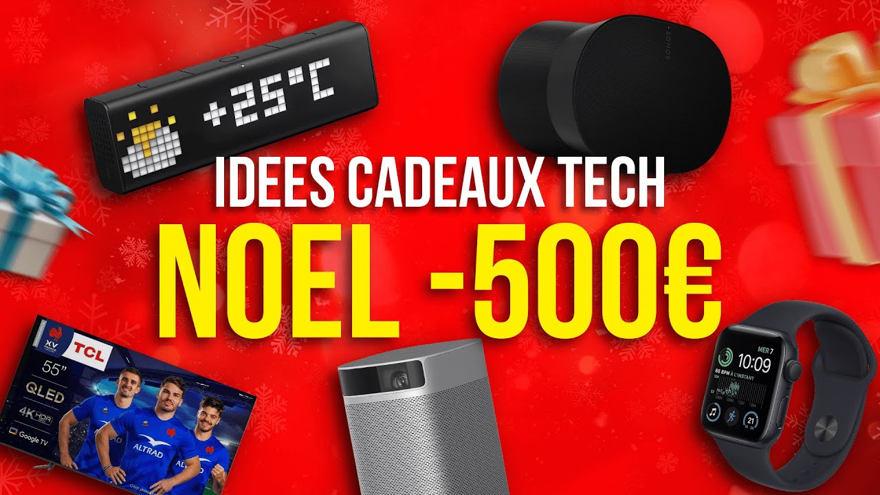 10 IDÉES DE CADEAUX HIGH-TECH A MOINS DE 500€ ! [NOEL 2023] - YouTube