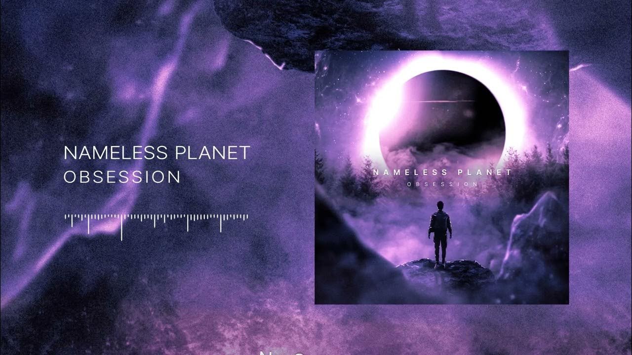 Nameless Planet - Obsession (Official Visualizer) - YouTube