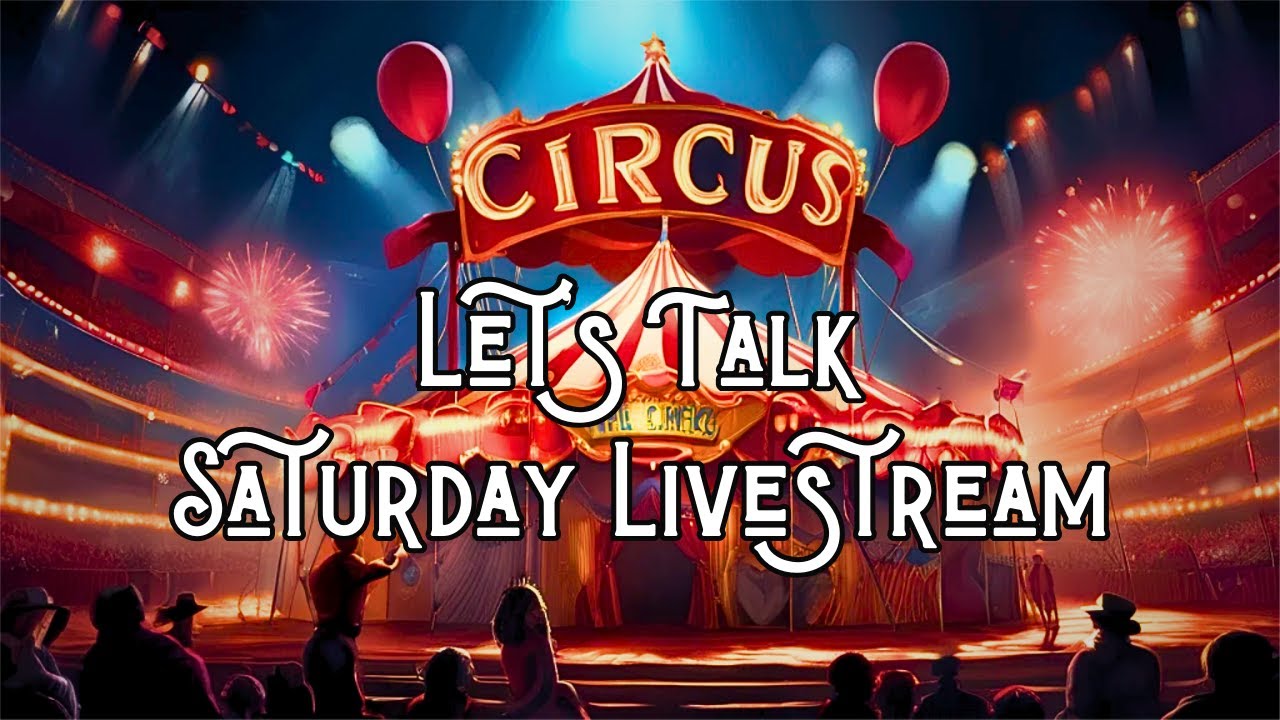 Let's Talk | Saturday Livestream | The Circus - YouTube