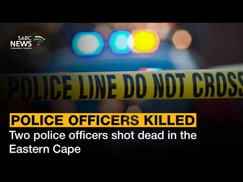 Two police officers shot dead in the Eastern Cape