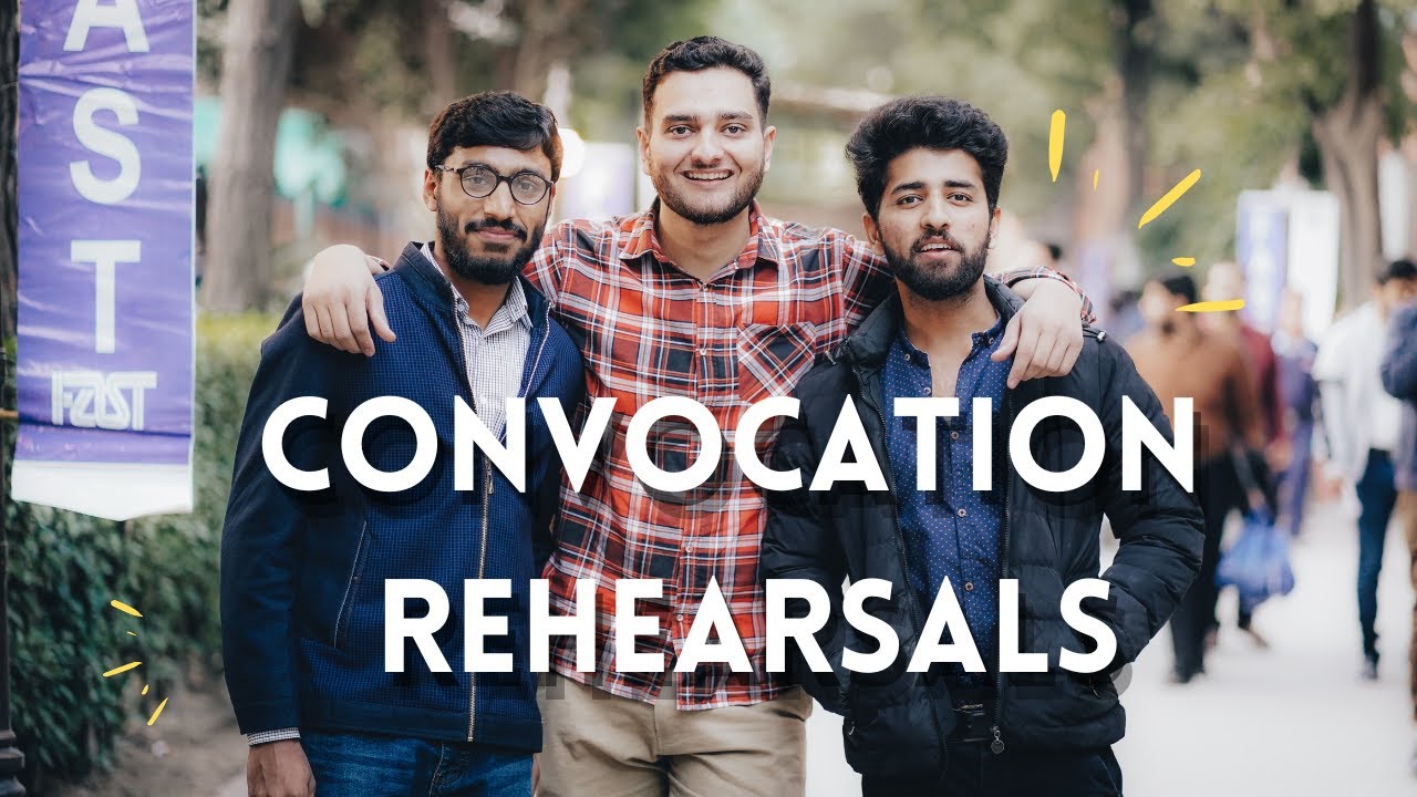 Convocation Rehearsals FAST NUCES Lahore Campus | 18 batch | vlog 22 ...