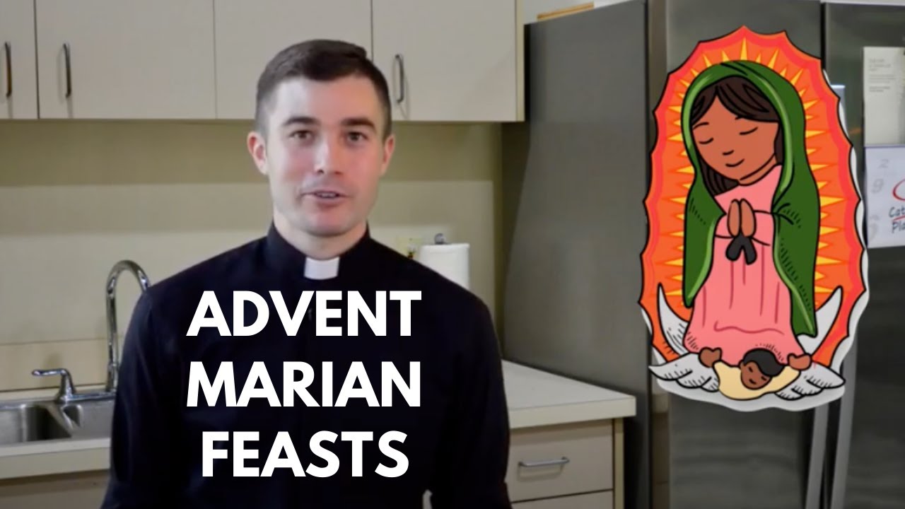 Advent Marian Feasts! | Immaculate Conception | Our Lady of Guadalupe ...