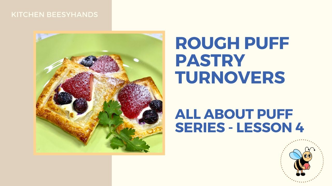 ALL ABOUT PUFF SERIES : Lesson 4 Rough Puff Pastry Turnovers - YouTube