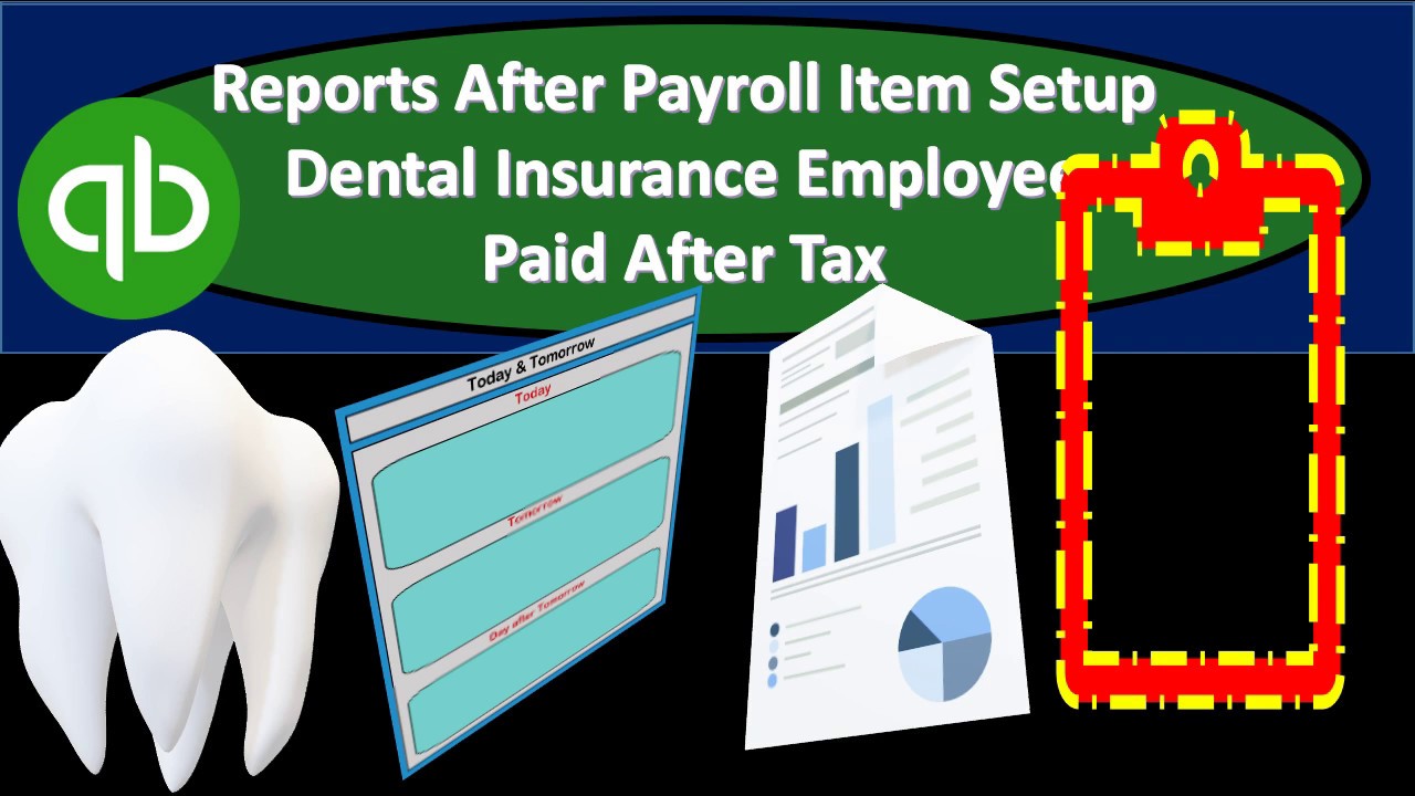 Reports After Payroll Item Setup Dental Insurance Employee Paid After ...