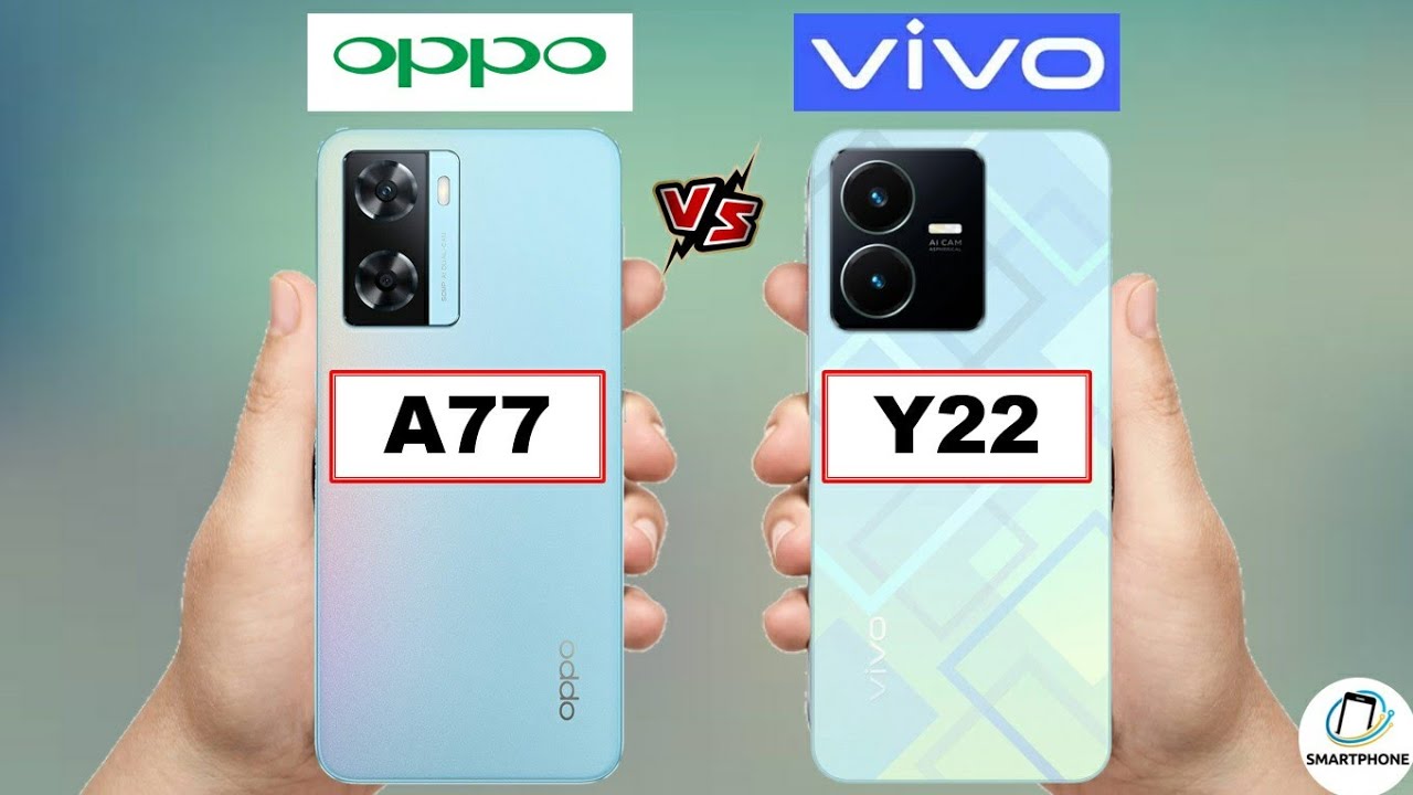 OPPO A77 VS VIVO Y22 | Which Is The Best ? - YouTube