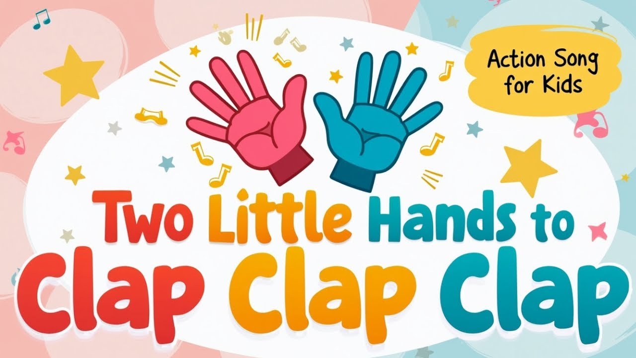 Two Little Hands to Clap Clap Clap | Action Song for Kids | Nursery ...