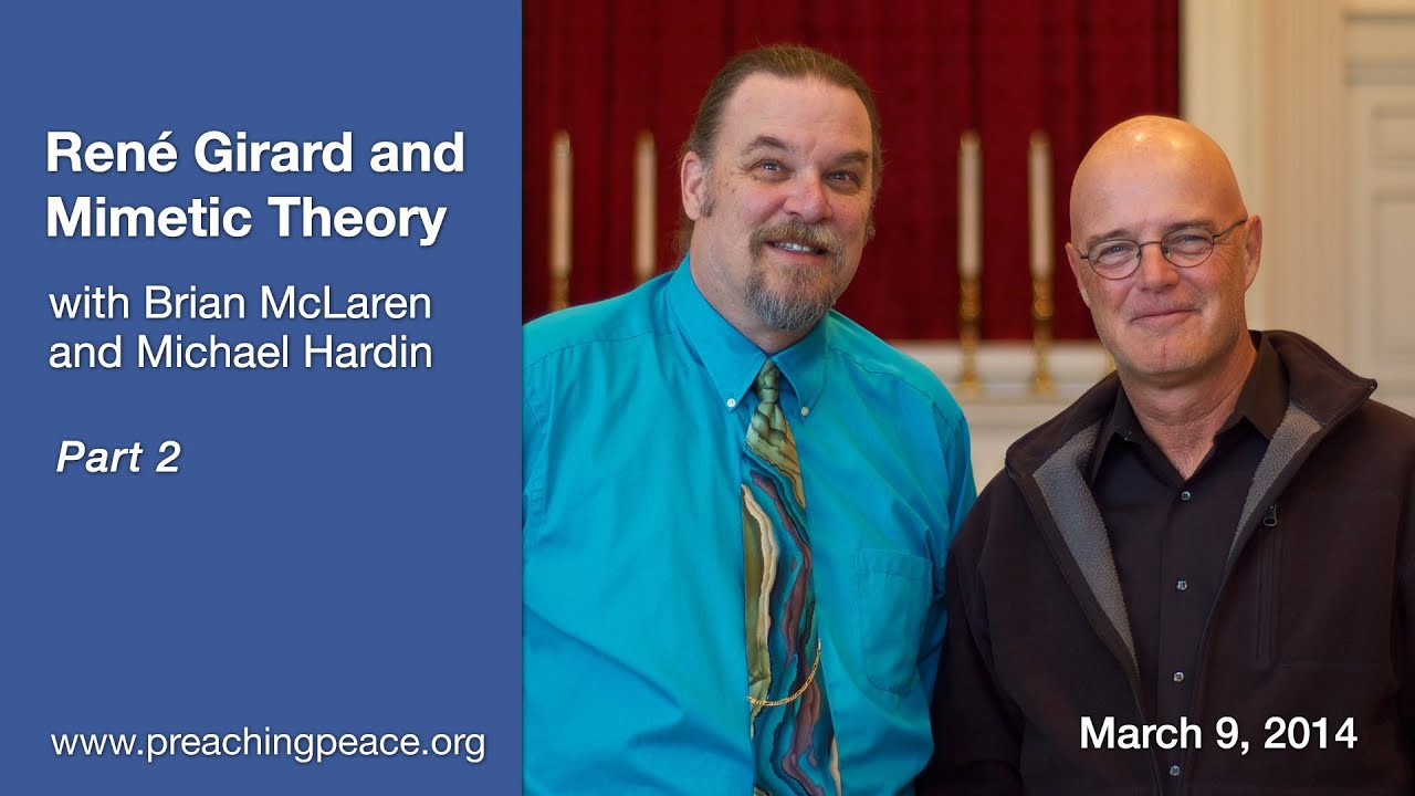 Brian McLaren and Michael Hardin teaching on René Girard and Mimetic ...