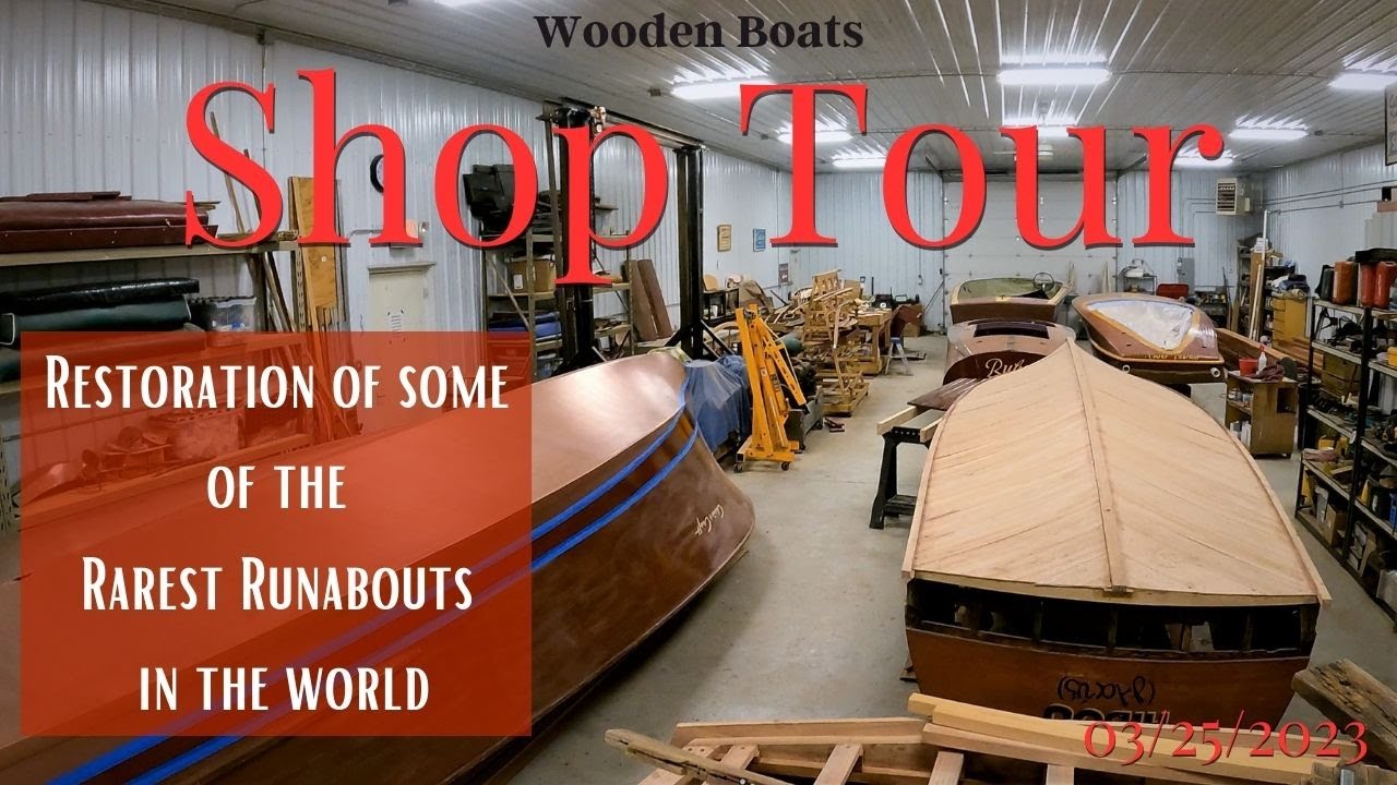 Restoring Old Boats - Shop Tour 03/25/23 - YouTube
