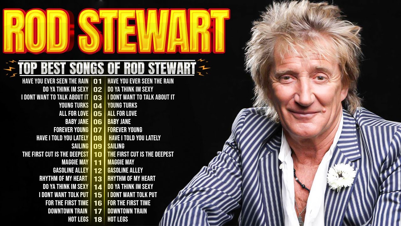Rod Stewart Greatest Hits Full Album 🔥 The Best Of Rod Stewart - YouTube