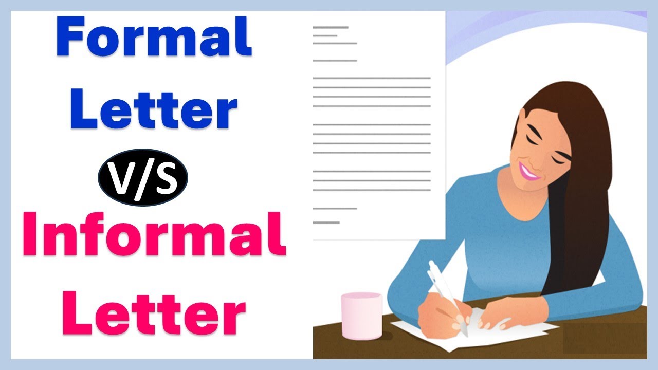 Formal Letter Vs. Informal Letter - YouTube