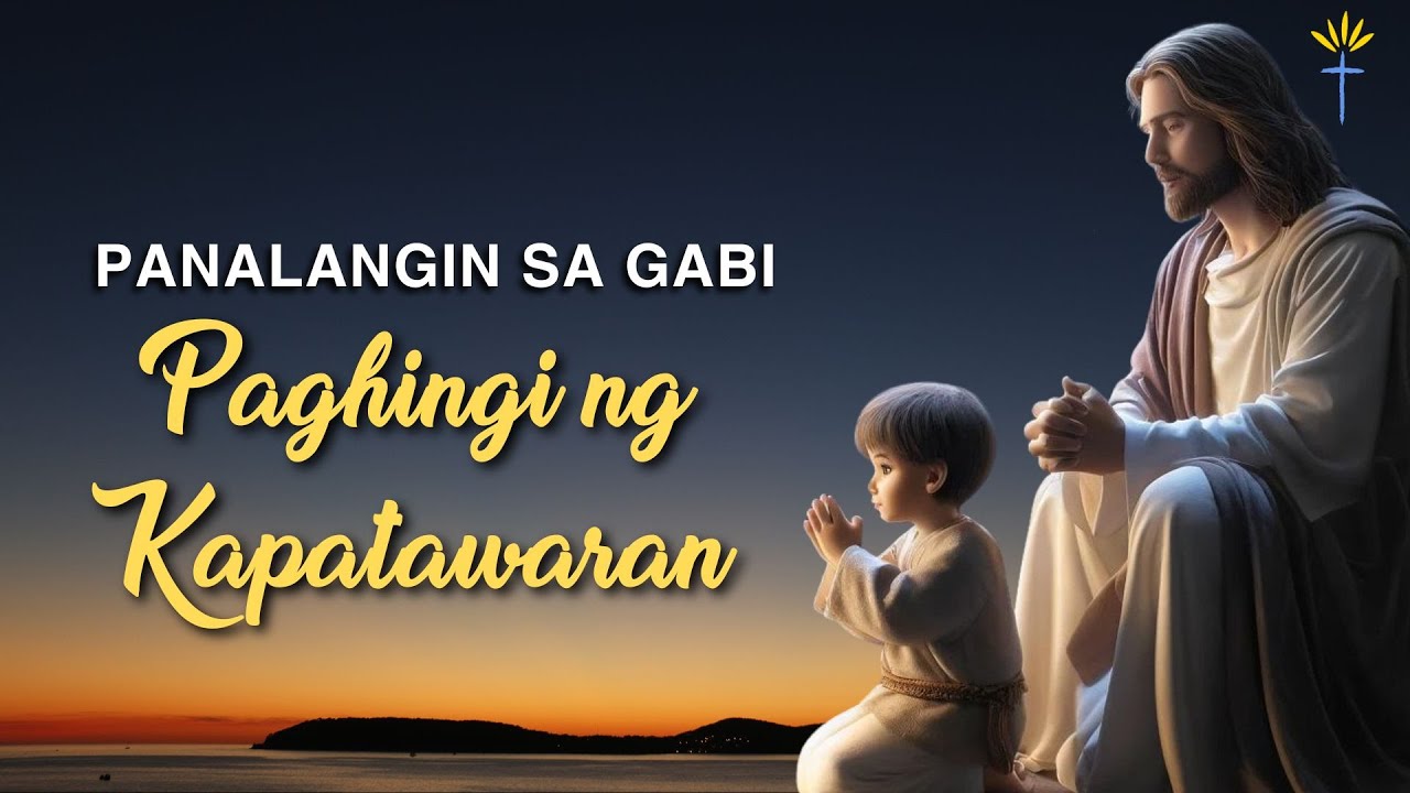 Panalangin sa Gabi | Tagalog Evening Prayer | Paghingi ng Kapatawaran ...