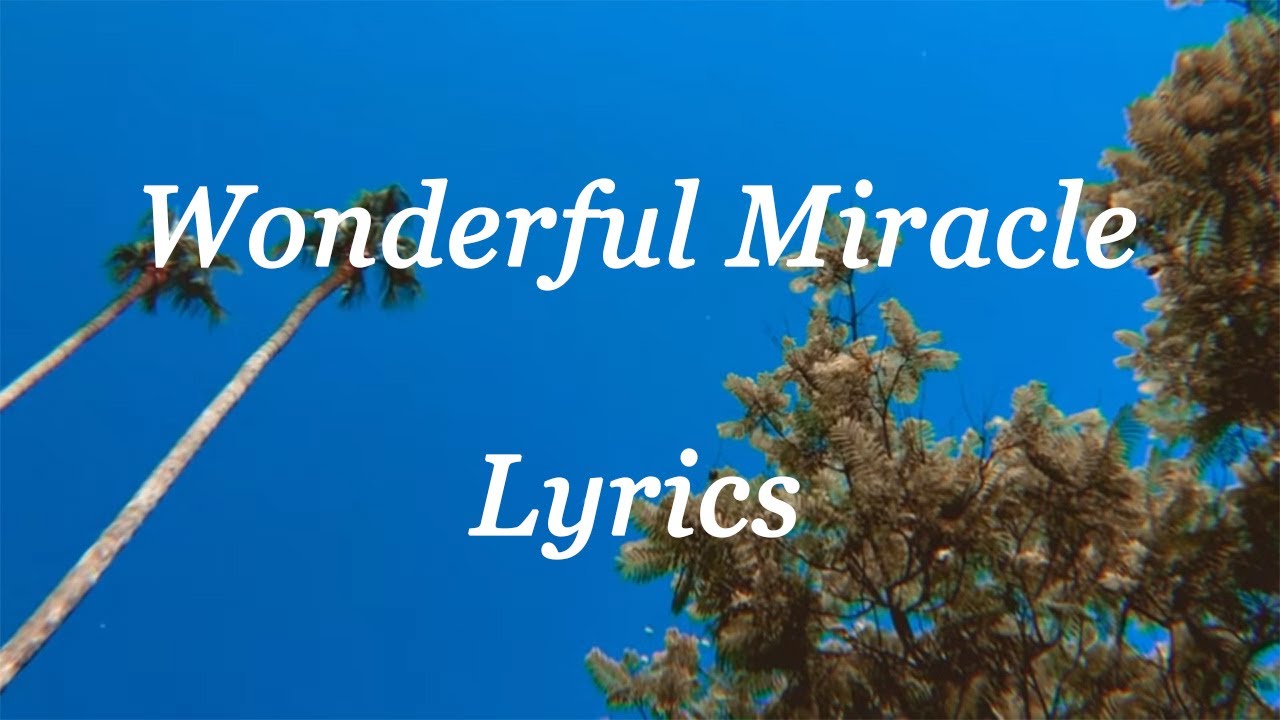 4rif - Wonderful Miracle (Lyrics) - YouTube
