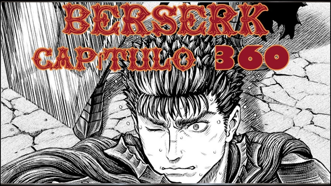 BERSERK. Capítulo 360 - YouTube